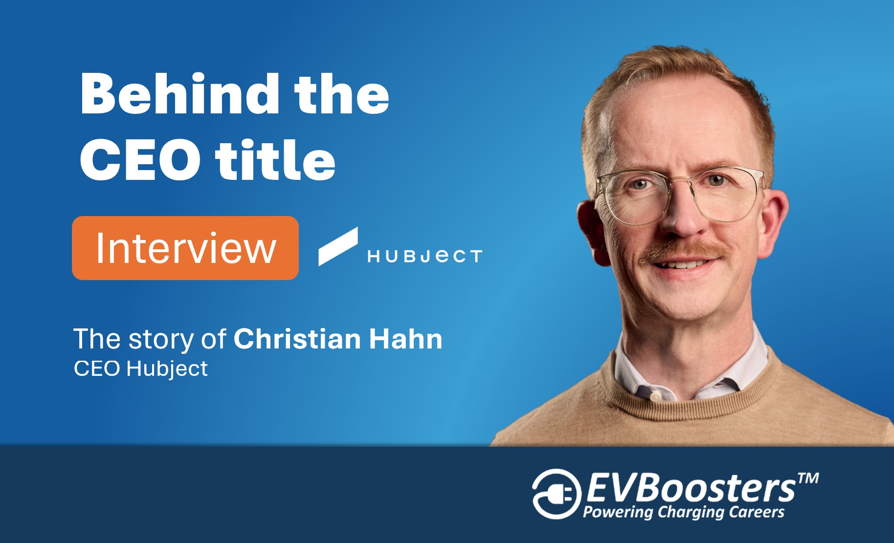 Beyond the CEO Title: How Christian Hahn continues to evolve as a person and leader | EVBoosters